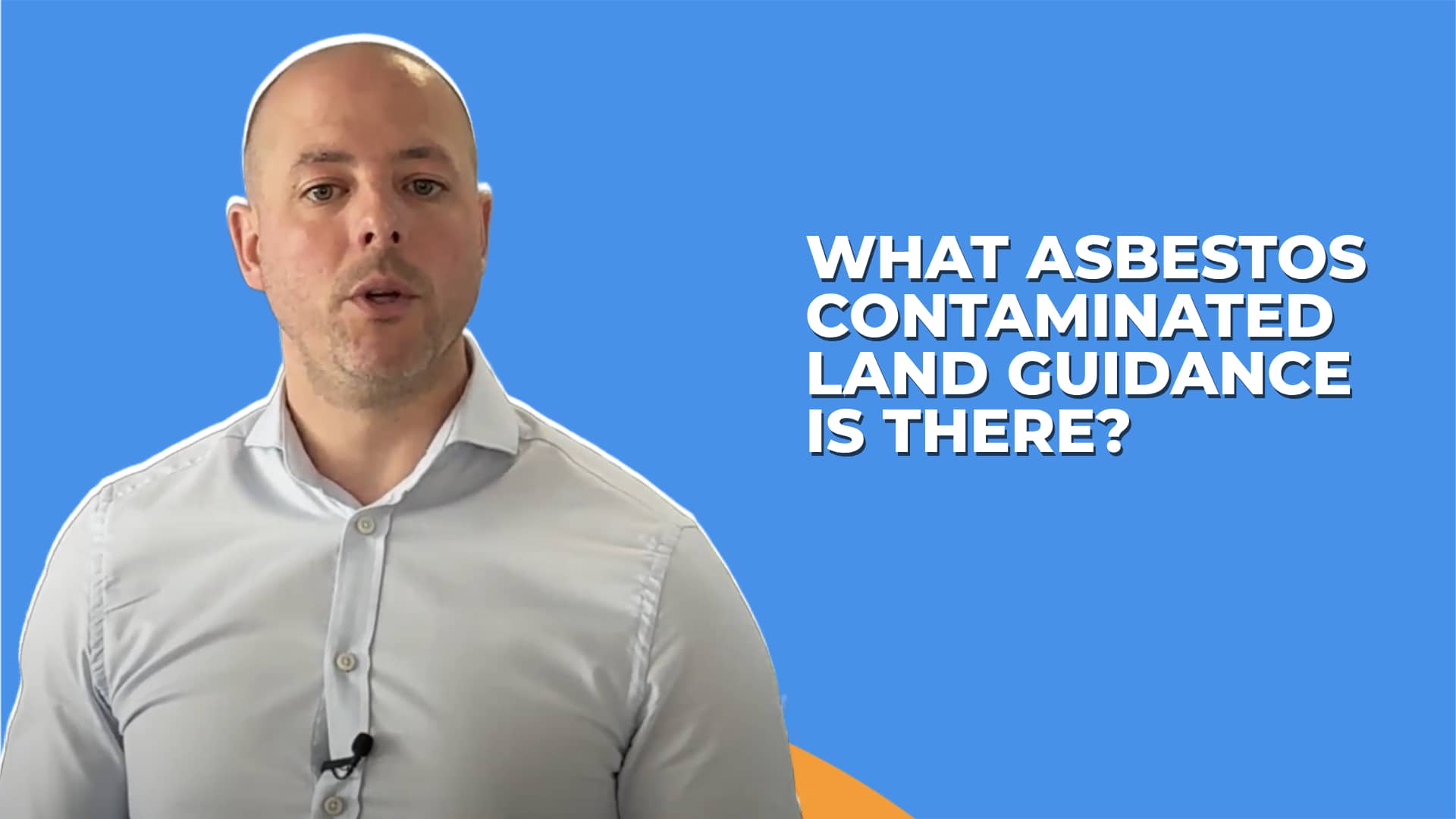 VIDEO: What Asbestos-Contaminated Land Guidance Is There?